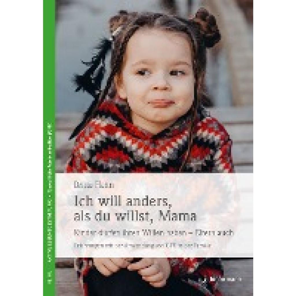 Ich will anders als du willst, Mama