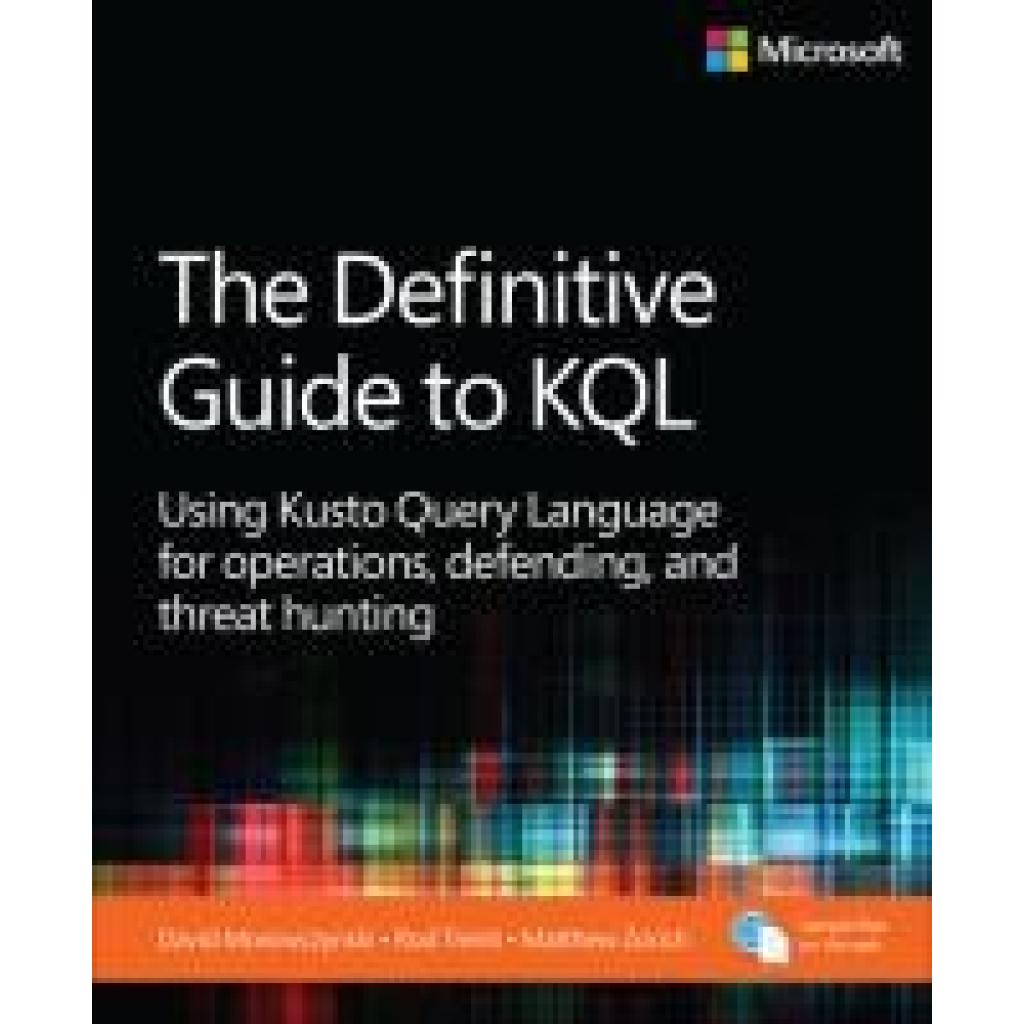 The Definitive Guide to KQL: Using Kusto Query Language for operations