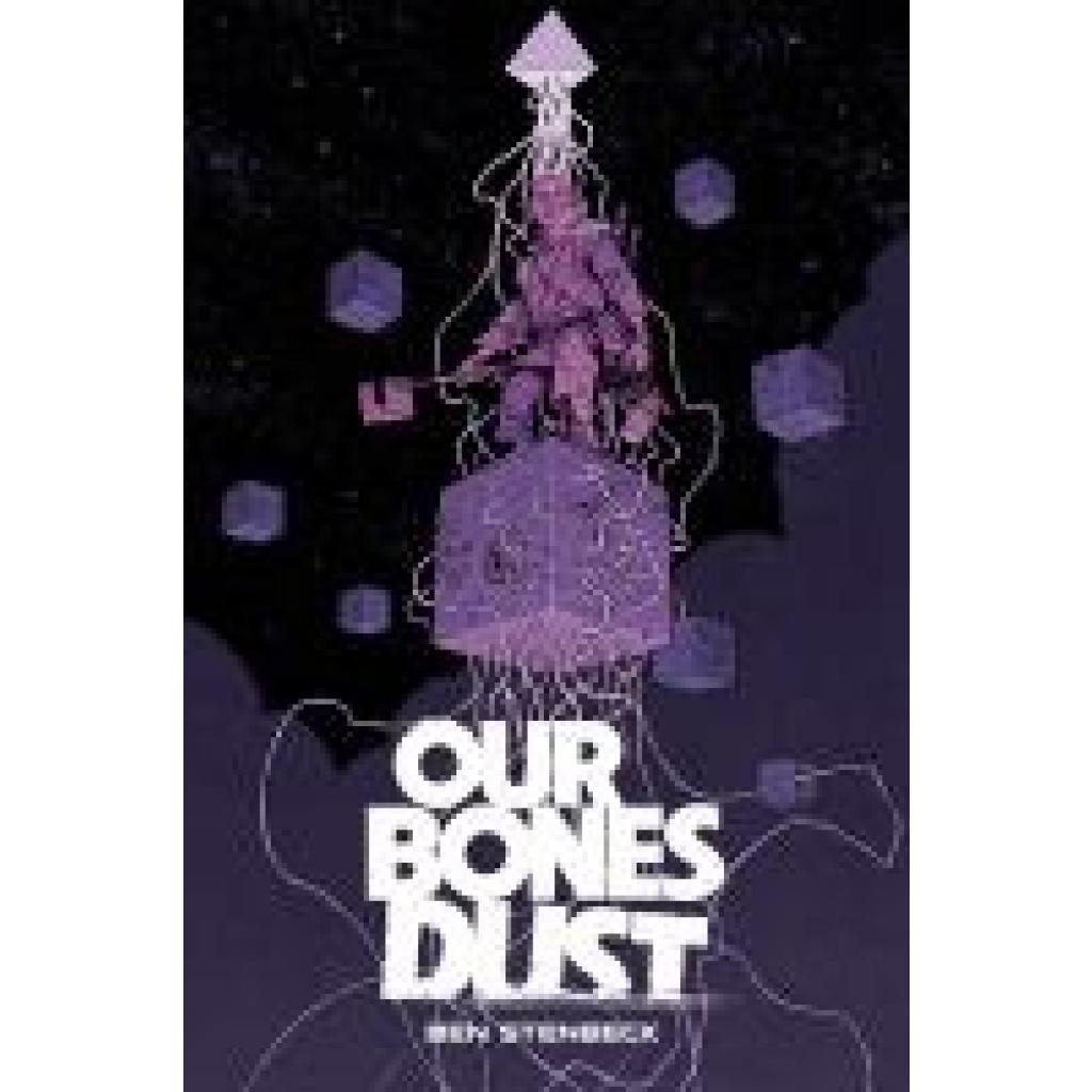 Our Bones Dust